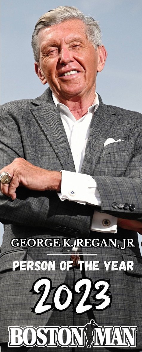 Boston's 2023 Person of the Year, George K. Regan, Jr. | BostonMan Magazine